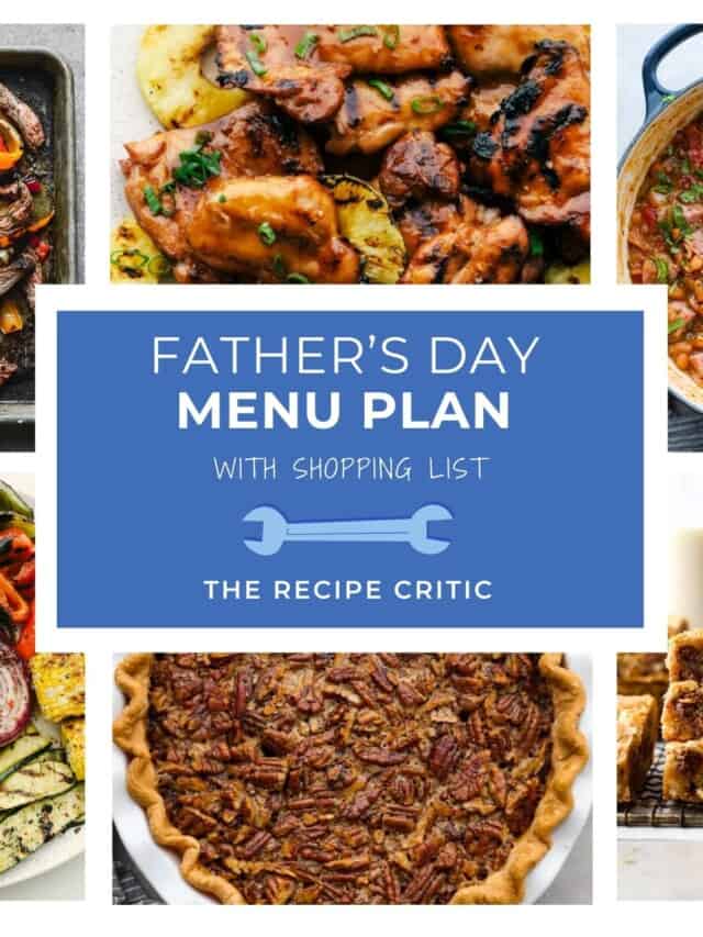 Father's Day Menu Plan | The Recipe Critic